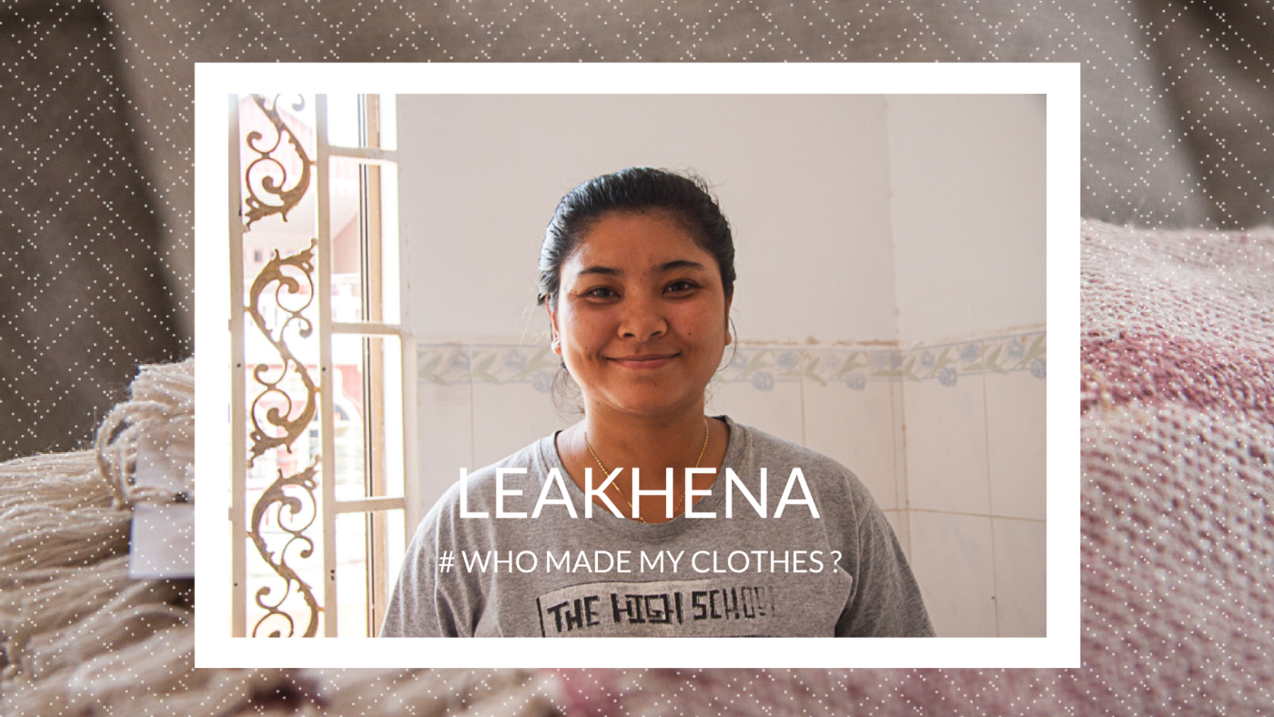 Fashion Revolution Rencontrez Leakhena De Fair Weave 